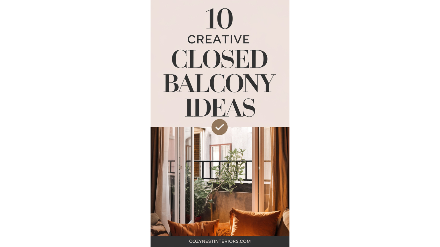 10 Creative Closed Balcony Ideas for Your Home - cozynestinteriors.com