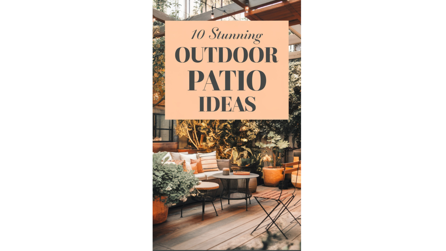 10 Stunning Outdoor Patio Ideas for Your Dream Space ...