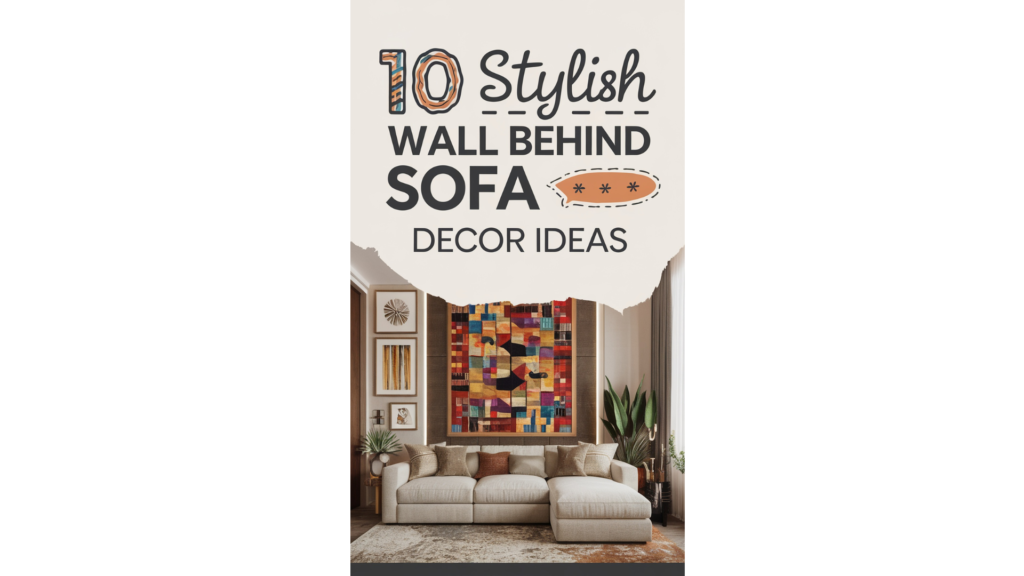 10 Stylish Wall Behind Sofa Decor Ideas - cozynestinteriors.com