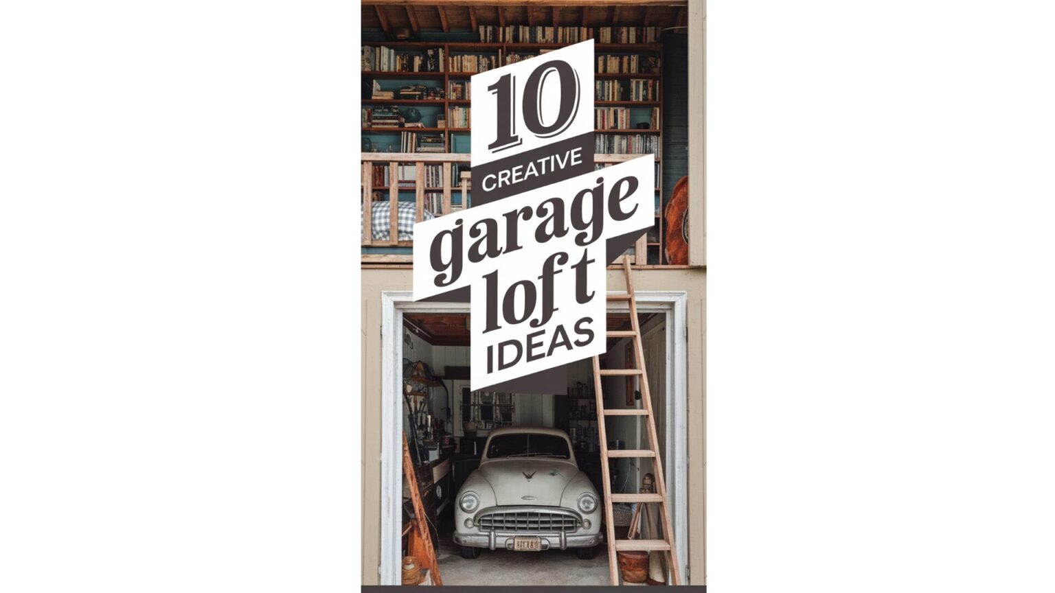 10 Creative Garage Loft Ideas for Your Space - cozynestinteriors.com
