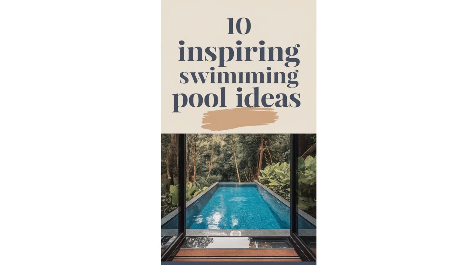 10 Inspiring Swimming Pool Ideas for Your Dream Backyard ...